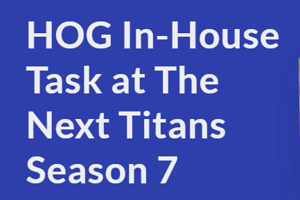 HOG In-House Task at The Next Titans Season 7